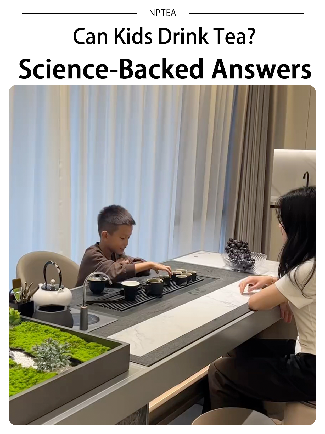 Can Kids Drink Tea? Science-Backed Answers Every Parent Should Know – NPTEA